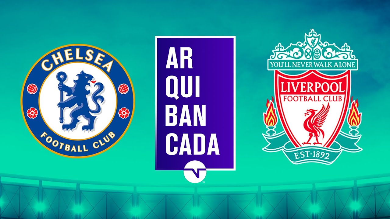 CHELSEA X LIVERPOOL (NARRAÇÃO AO VIVO) - PREMIER LEAGUE - YouTube