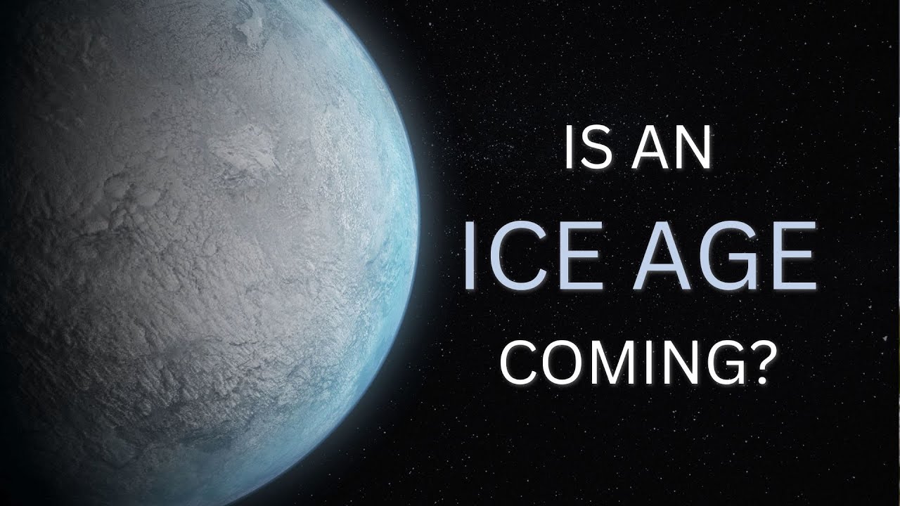 Is an Ice Age Coming? But what about Global Warming? - YouTube