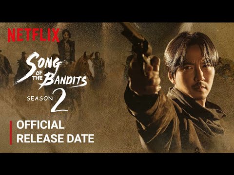 Song Of The Bandits Season 2 Release Date | Song Of The Bandits Season ...