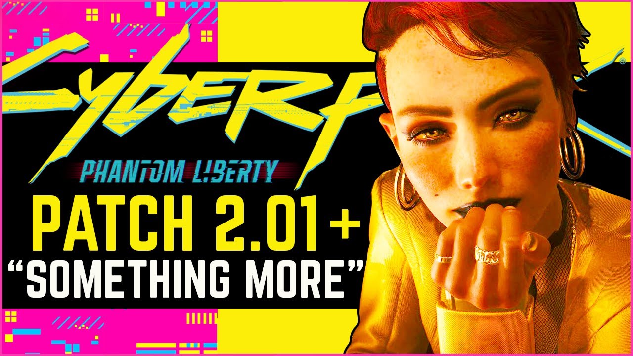 Cyberpunk 2077 News - Patch 2.01 Details, “Something MORE” Coming, Sequel Work, & More! - YouTube