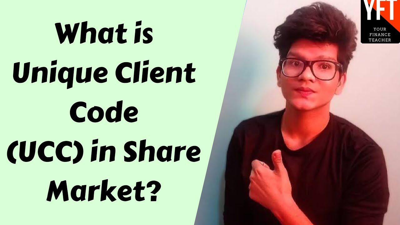 What is Unique Client Code? | Your Finance Teacher - YouTube