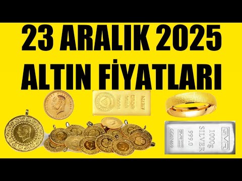 23 ARALIK 2025 - ALTIN FİYATLARI (TÜM ÇEŞİTLER - GRAM ÇEYREK YARIM TAM BİLEZİK ATA REŞAT ONS GÜMÜŞ)