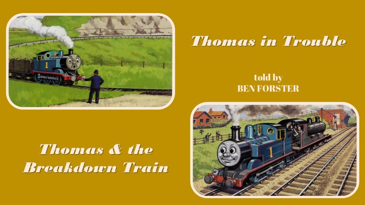 Thomas in Trouble/Thomas & the Breakdown Train (Ben Forster) - YouTube