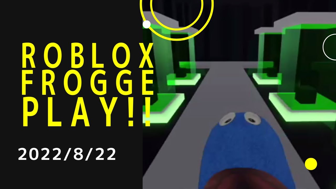 Roblox Frogge Play ! | 1 hour | 08/22/2022 - YouTube