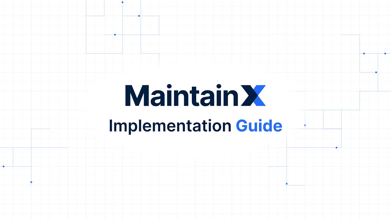 Implementation Guide | MaintainX - YouTube