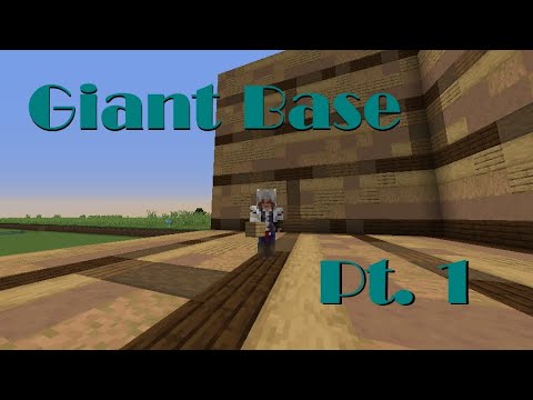 Giant Base Pt1 Oak Planks (remake) - YouTube