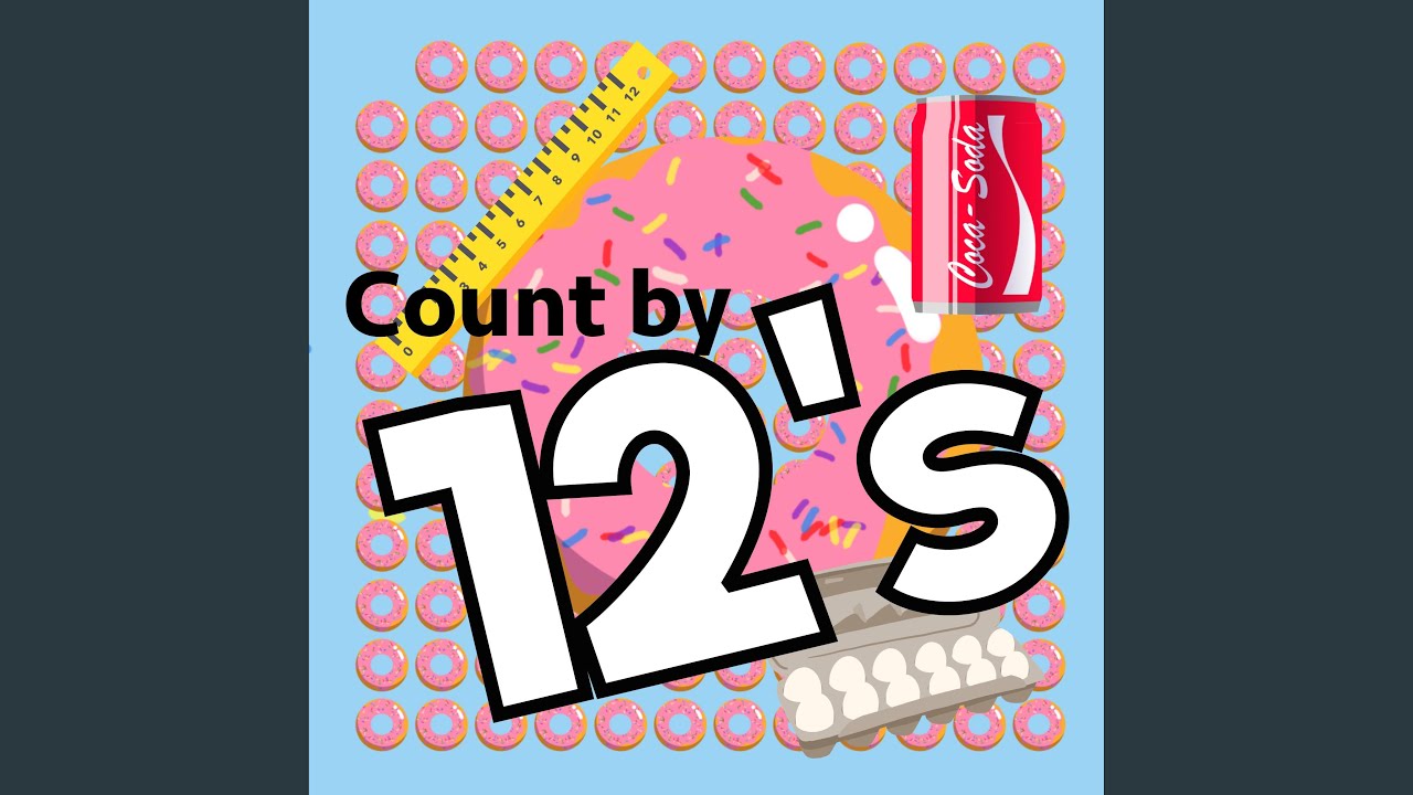 Count by Twelves - YouTube