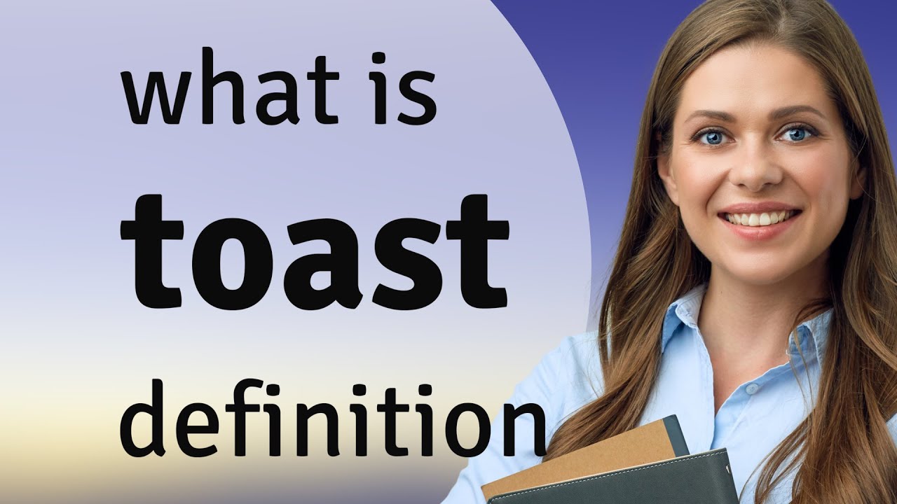 Toast | what is TOAST meaning - YouTube