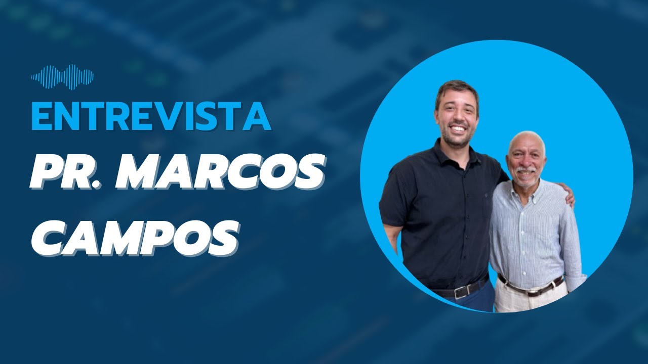 [ENTREVISTA] Pr. Marcos Campos - YouTube