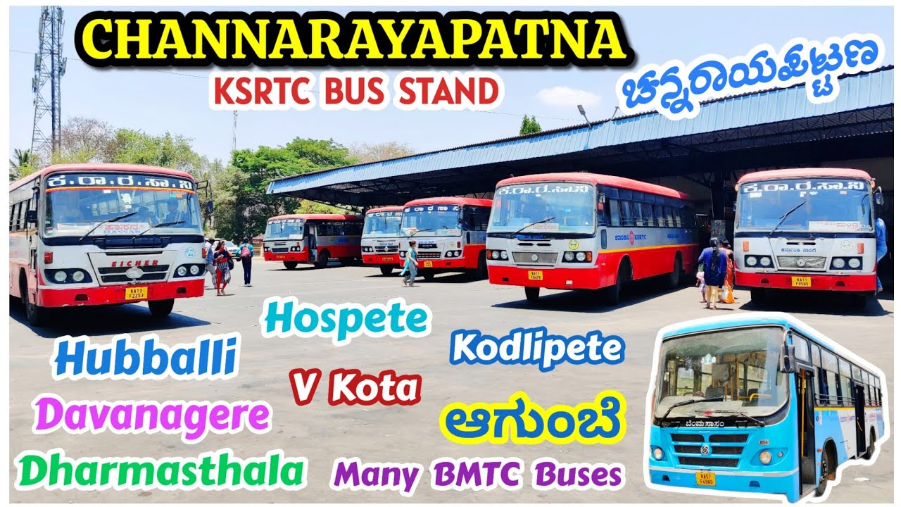 ಚನ್ನರಾಯಪಟ್ಟಣ CHANNARAYPATNA Bus Stand| Sringeri, Agumbe, Mysuru ...
