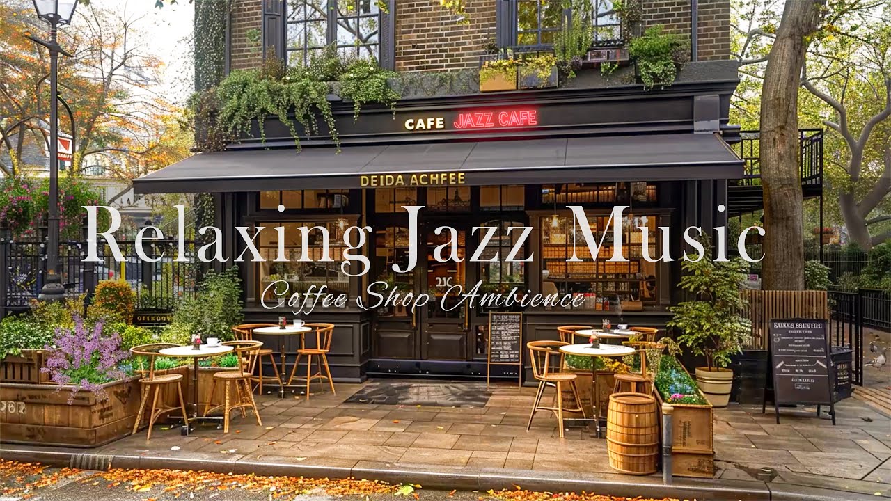 Relaxing Jazz 🍷 Stylish jazz for a relaxing coffee shop to welcome the ...