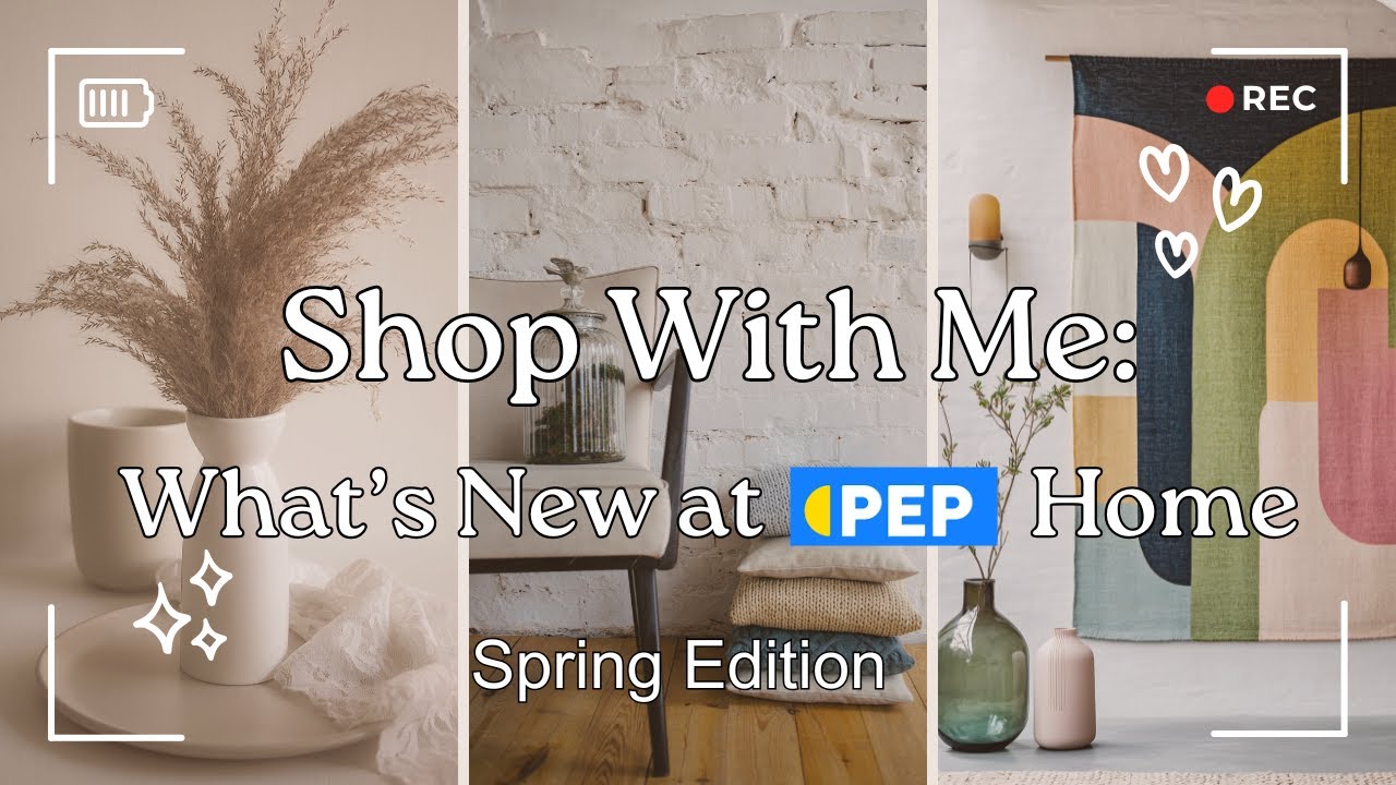 Home Update: What's New At PEP HOME SPRING Edition 2025 + Affordable ...