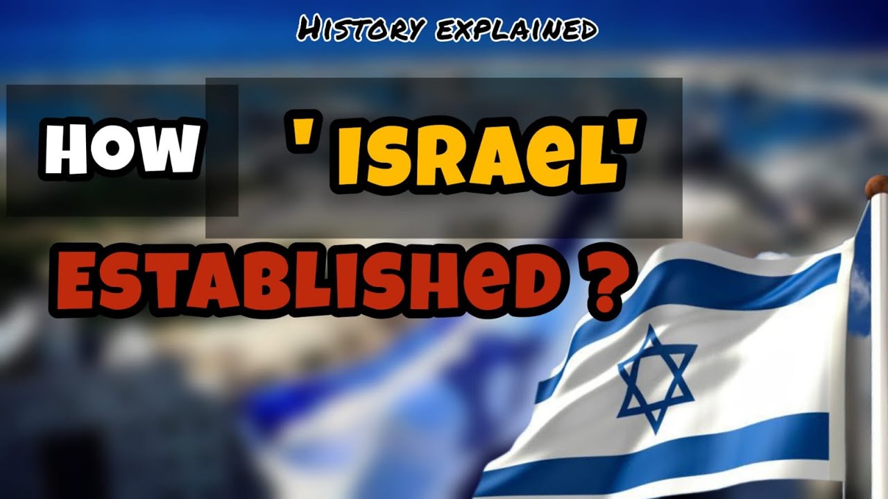 How Israel established? || explained history - YouTube