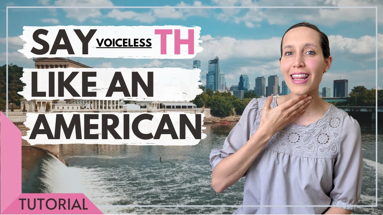 How to pronounce VOICELESS TH without an accent. Free online class with ...