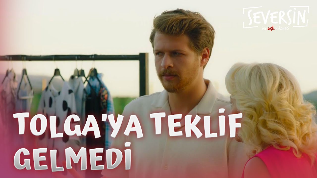 Tolga Tuna istediği teklifi alamadı | Seversin - YouTube