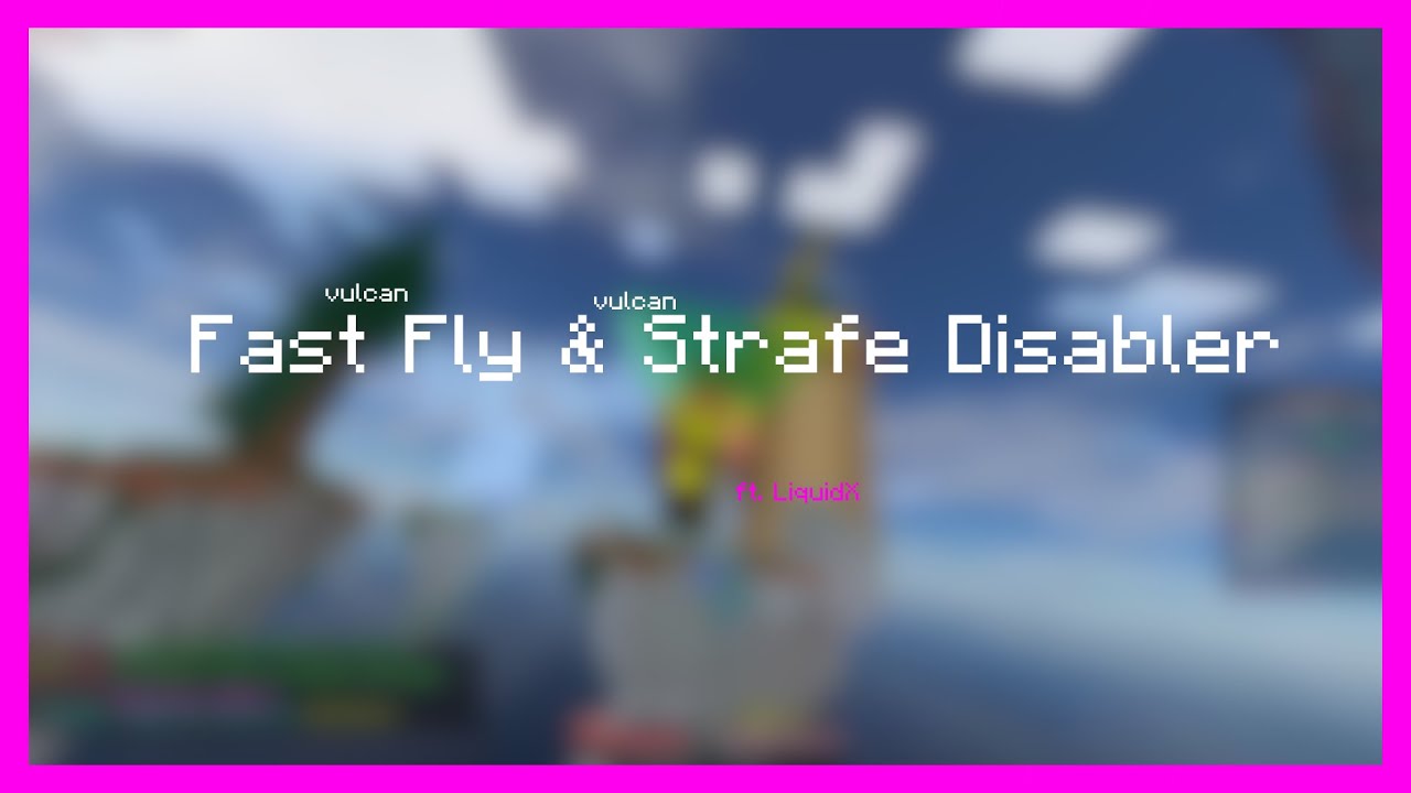 Fast Flying & Full Vulcan Strafe Disabler w/ LiquidX Beta (Fast Fly ...