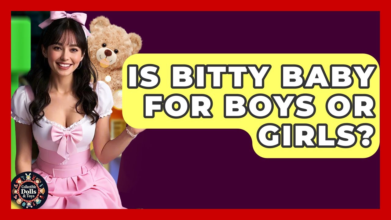 Is Bitty Baby For Boys Or Girls? - Collectible Dolls and Toys - YouTube