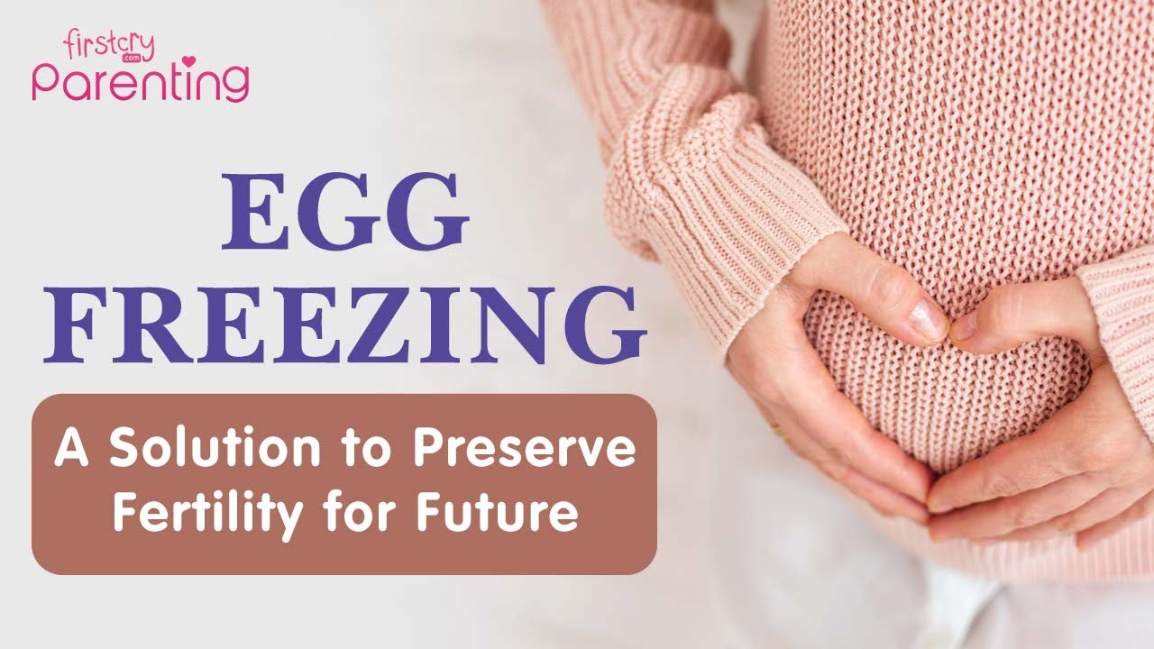 Egg Freezing : Benefits, Procedure and Side Effects - YouTube