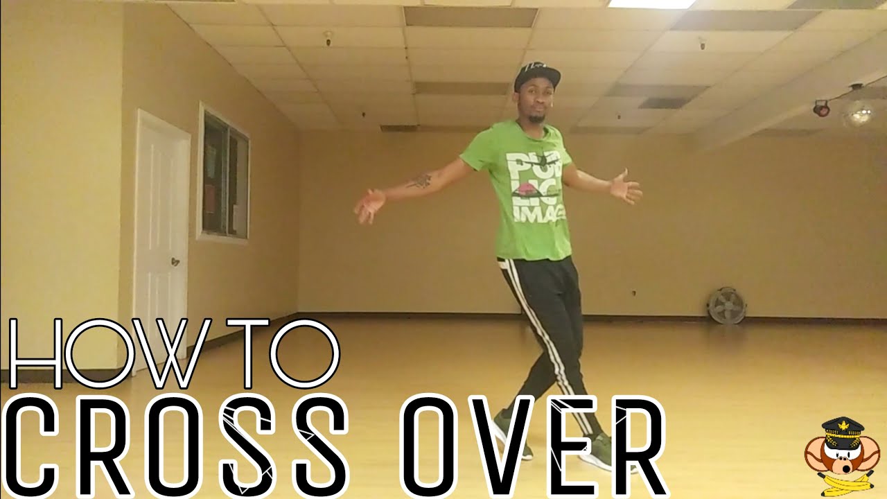 HOW TO: CROSS OVER (Hip-Hop Dance Tutorial) - YouTube