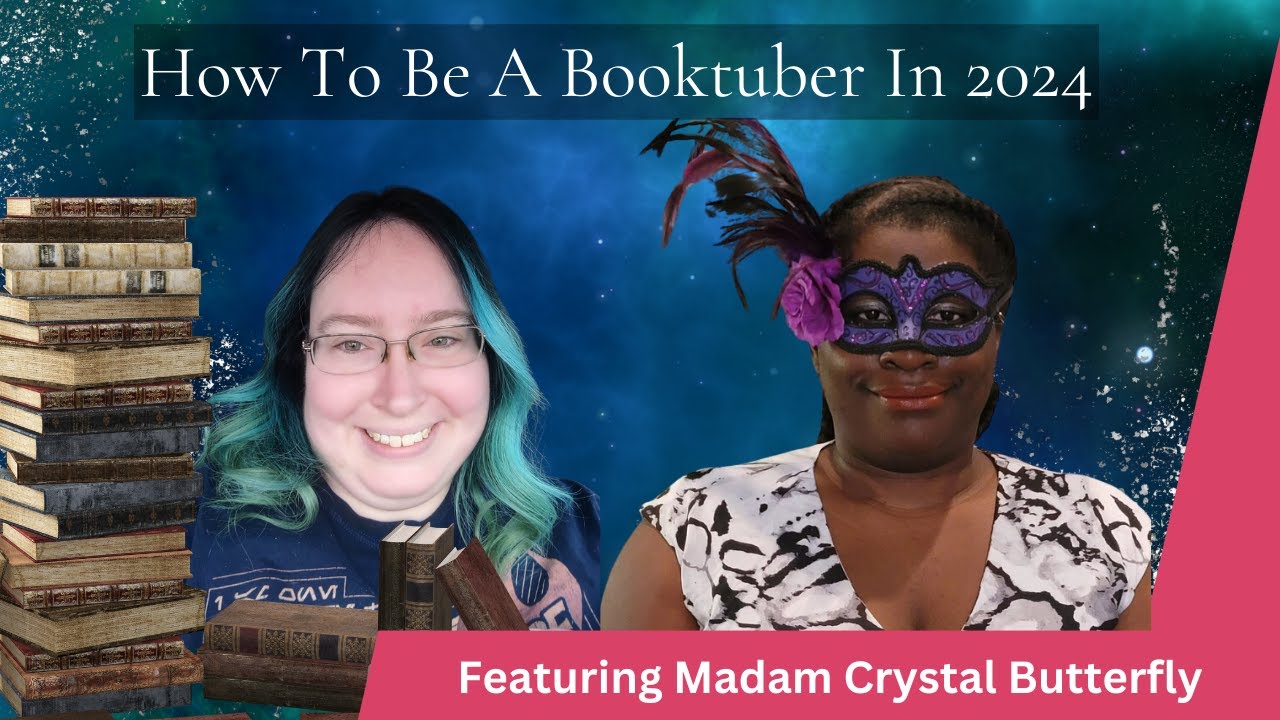 How To Be A Booktuber in 2024 - Featuring Special Guest Booktuber Madam ...