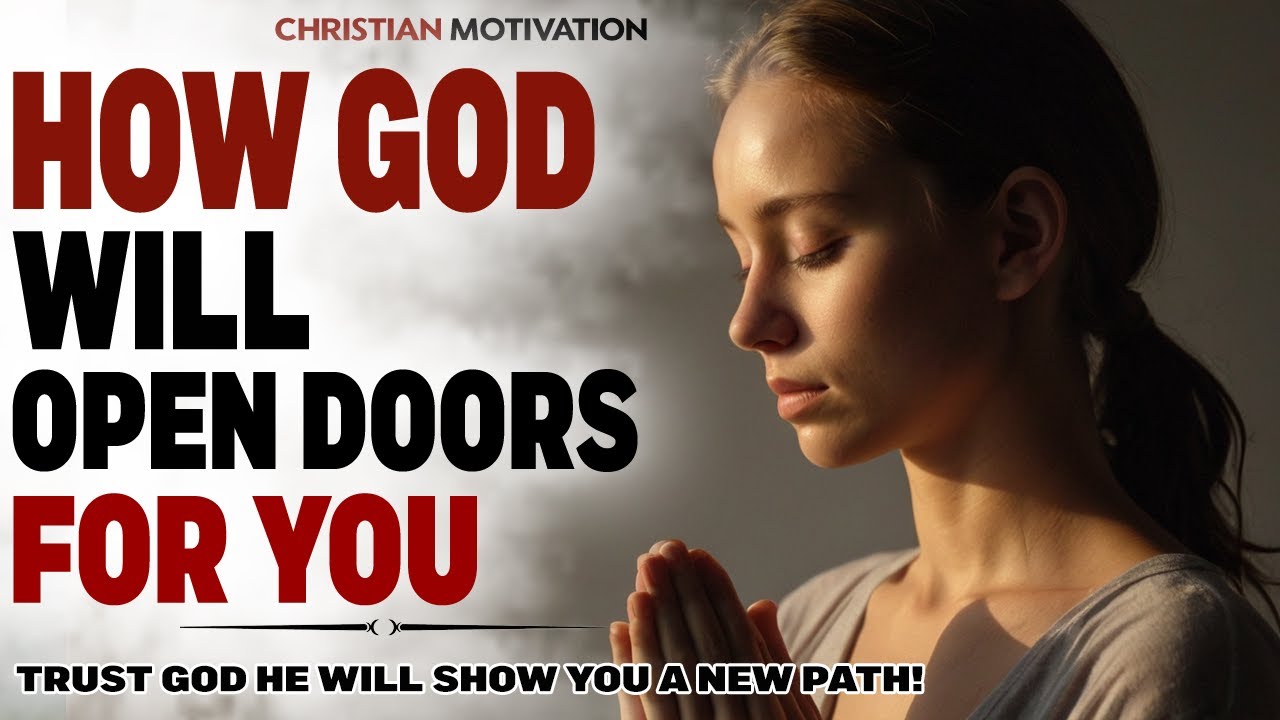 How God Will Open Doors For You (Christian Motivation And Morning ...