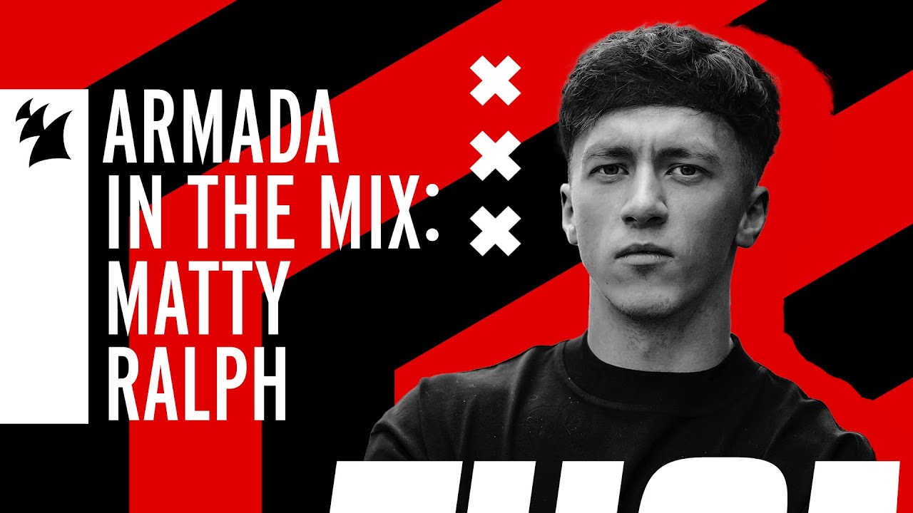 Armada In The Mix Amsterdam: Matty Ralph - YouTube