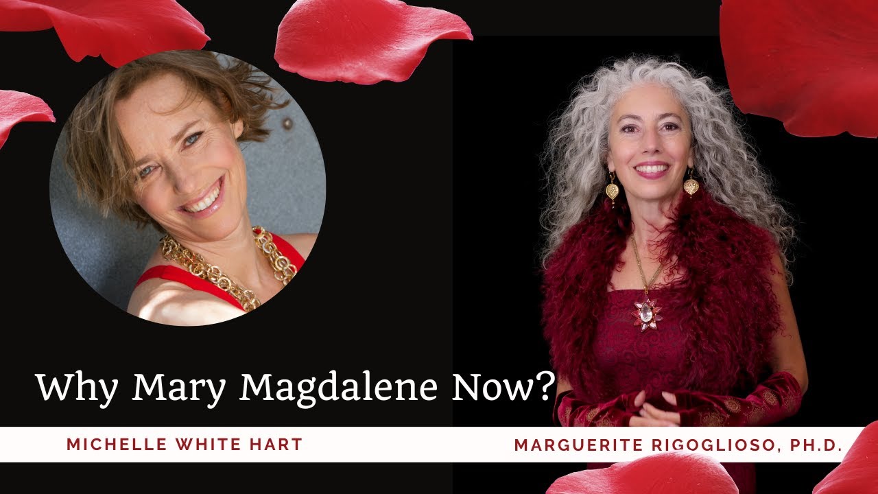 Michelle White Hart & Marguerite: Why Mary Magdalene Now? - YouTube