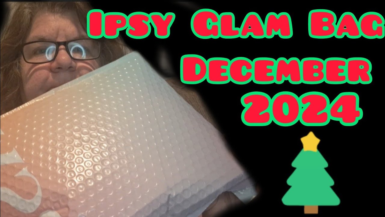 Ipsy Glam Bag December 2024 - YouTube