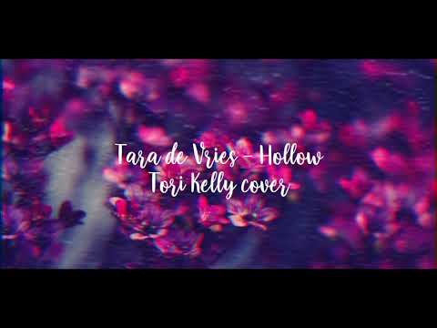 Hollow - Tori Kelly cover Tara de Vries