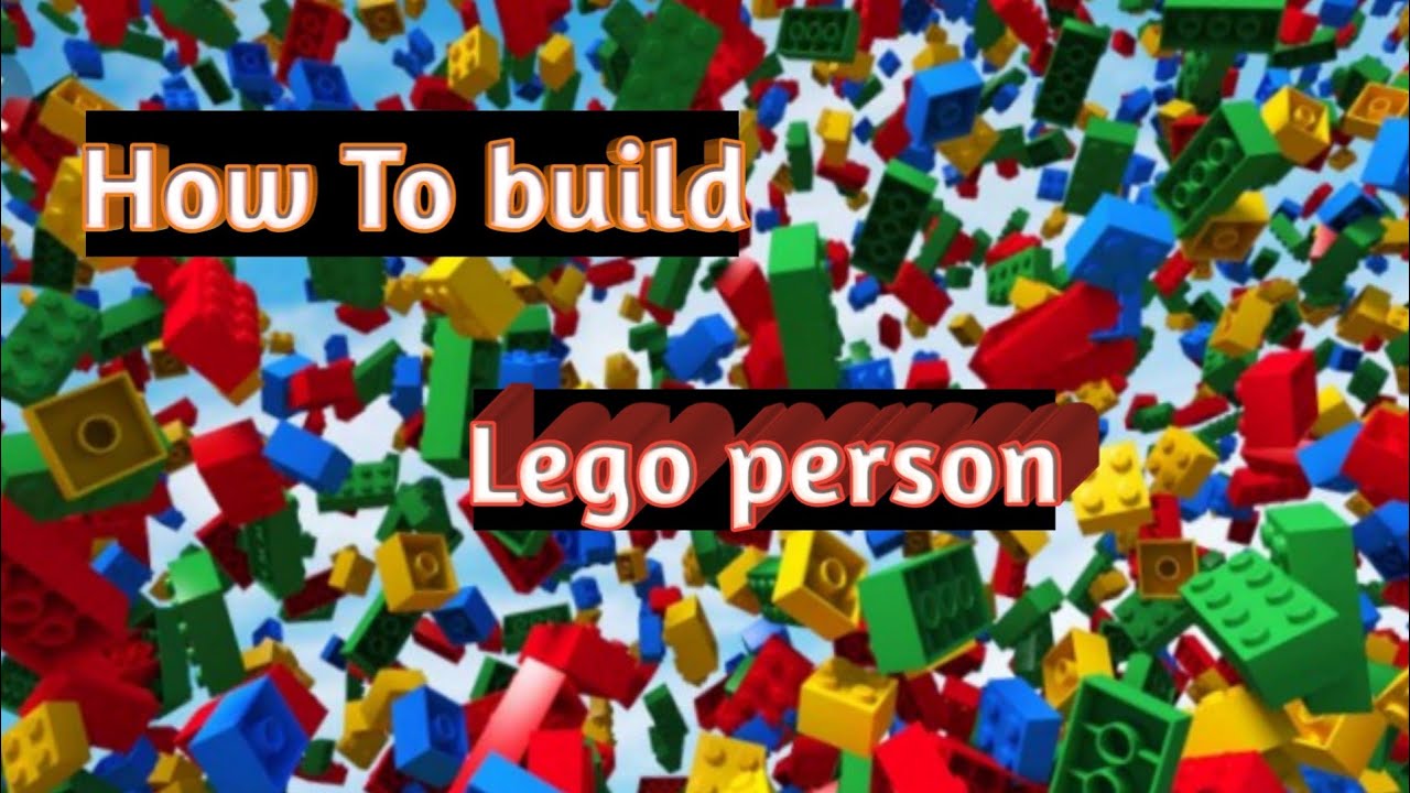 How To Build Lego Person - YouTube
