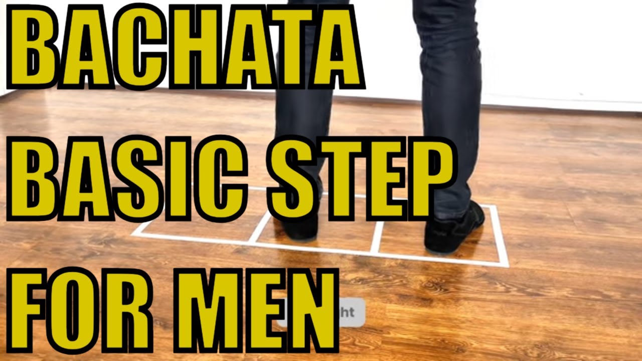 TUTORIAL: Basic Bachata Dance Step For Men - YouTube