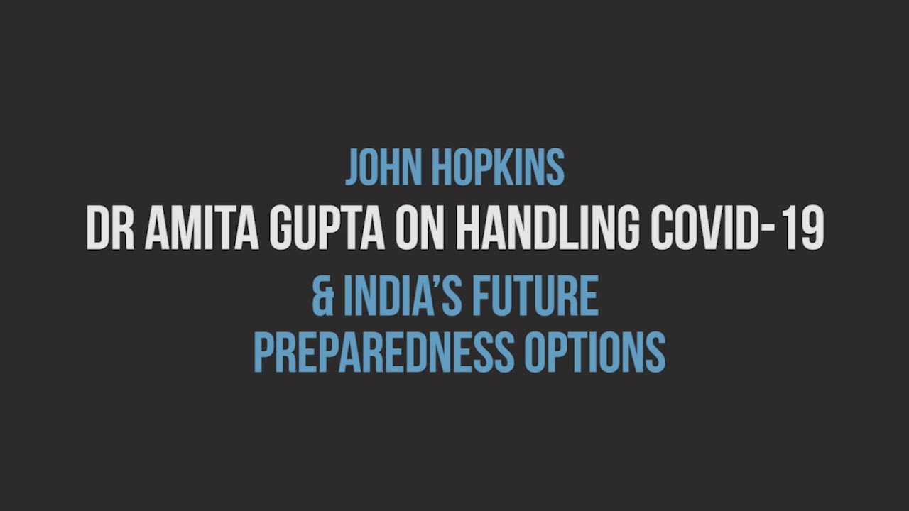 John Hopkins expert Dr. Amita Gupta on handling covid-19 & India’s ...