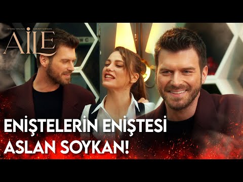 Aile | Eniştelerin Eniştesi Aslan  Soykan!