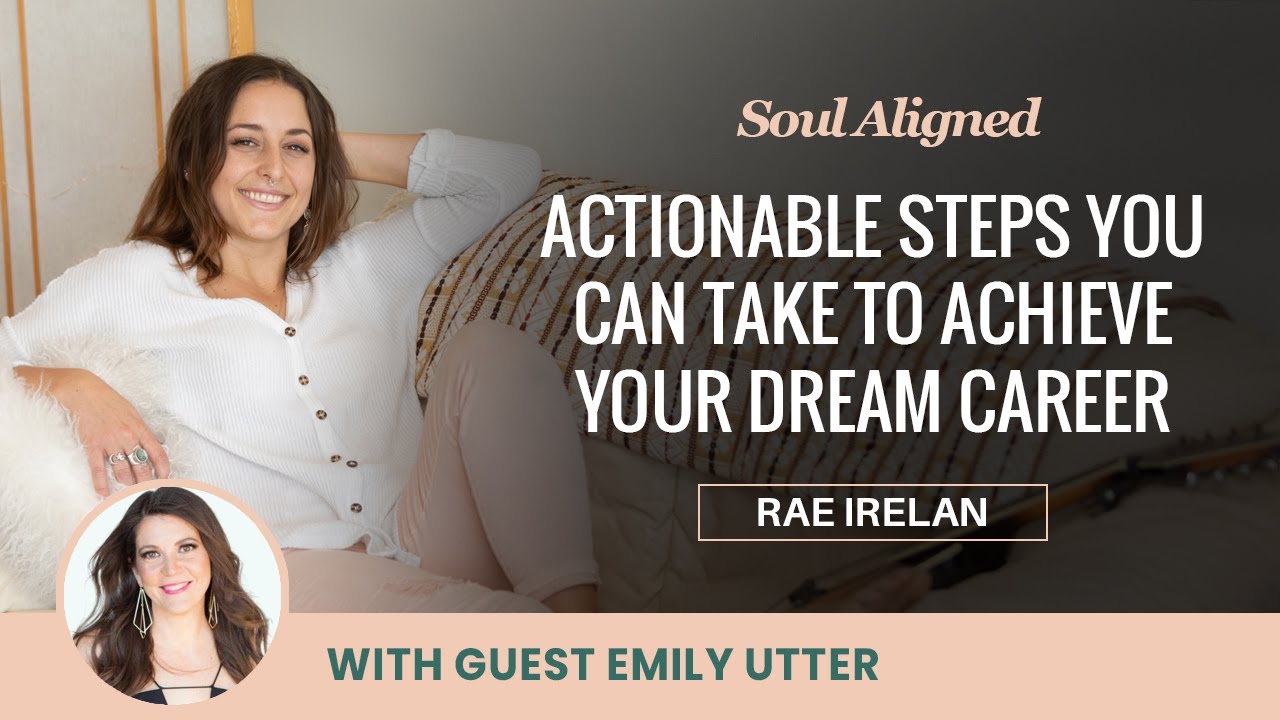 Actionable Steps You Can Take to Achieve Your Dream Career with Emily ...