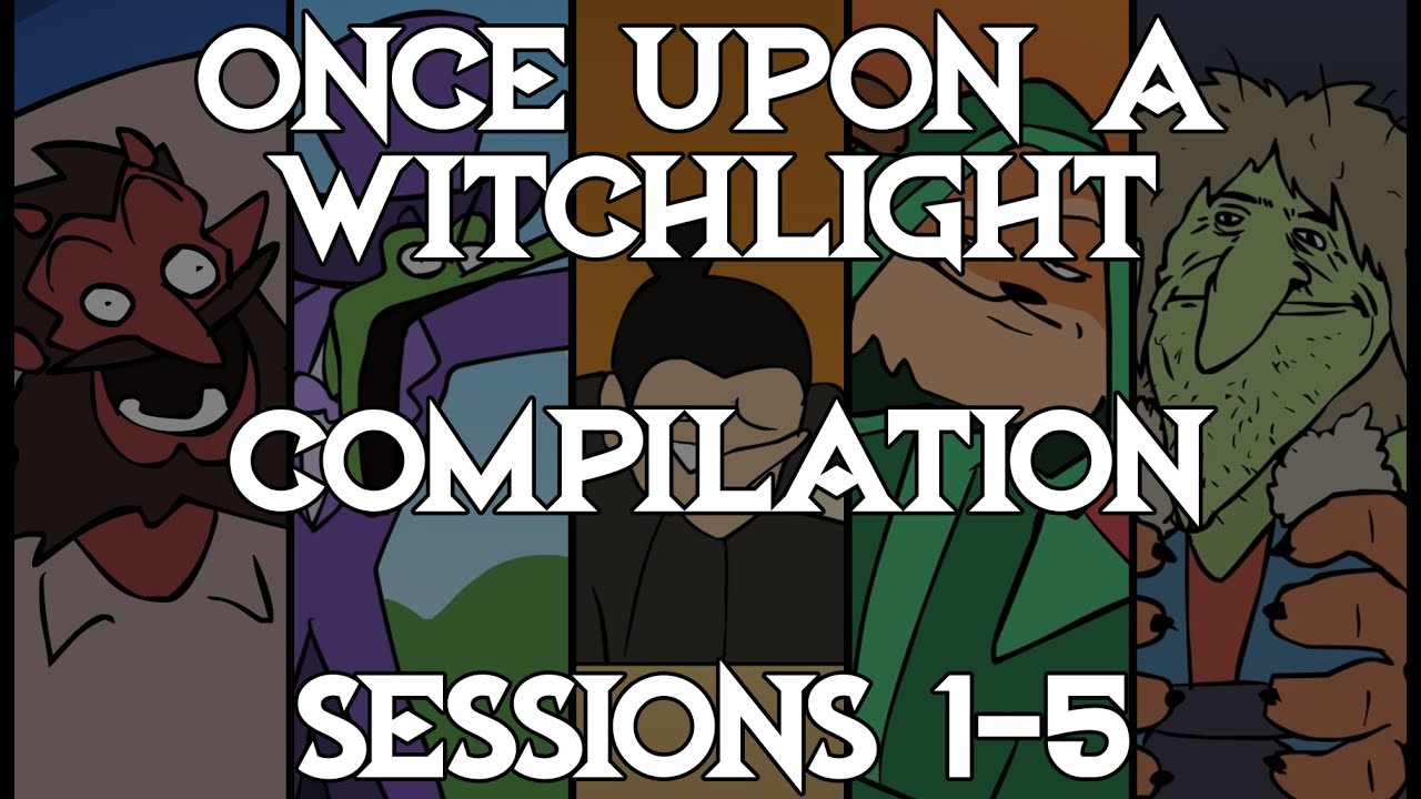 Once Upon a Witchlight Compilation Sessions 1-5 - YouTube