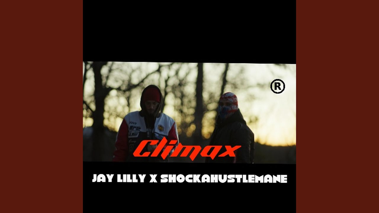 CLIMAX (feat. SHOCKA HUSTLEMANE) - YouTube