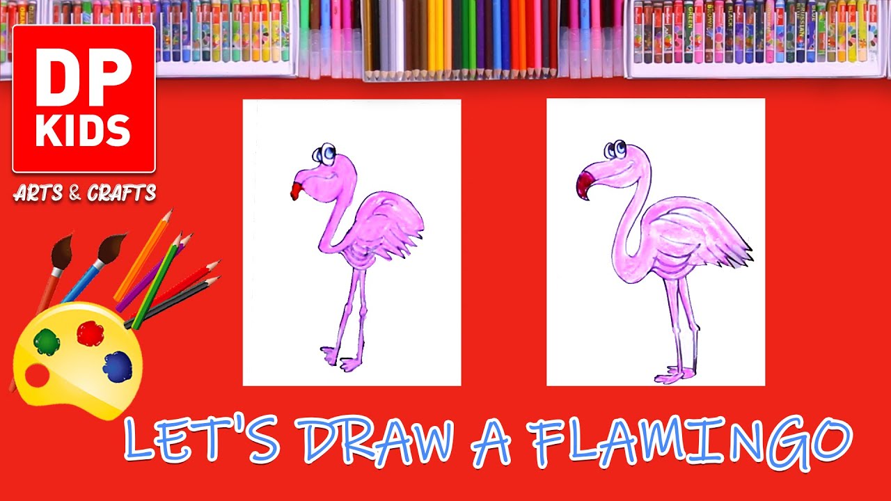 Let's draw a Flamingo - DP KIDS ARTS & CRAFTS (Video 161) - YouTube