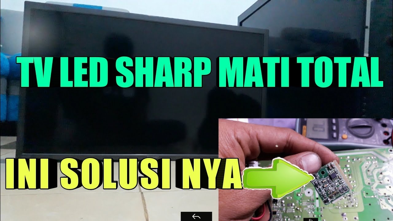 MENGATASI TV LED SHARP MATI TOTAL || TIPS PASANG GACUN 4 KABEL - YouTube