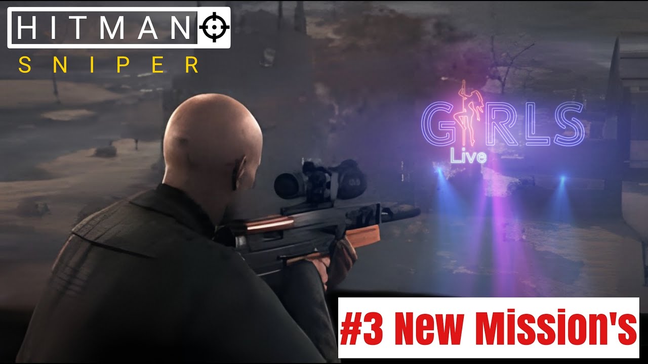 HITMAN SNIPER | NEW MISSIONS - YouTube