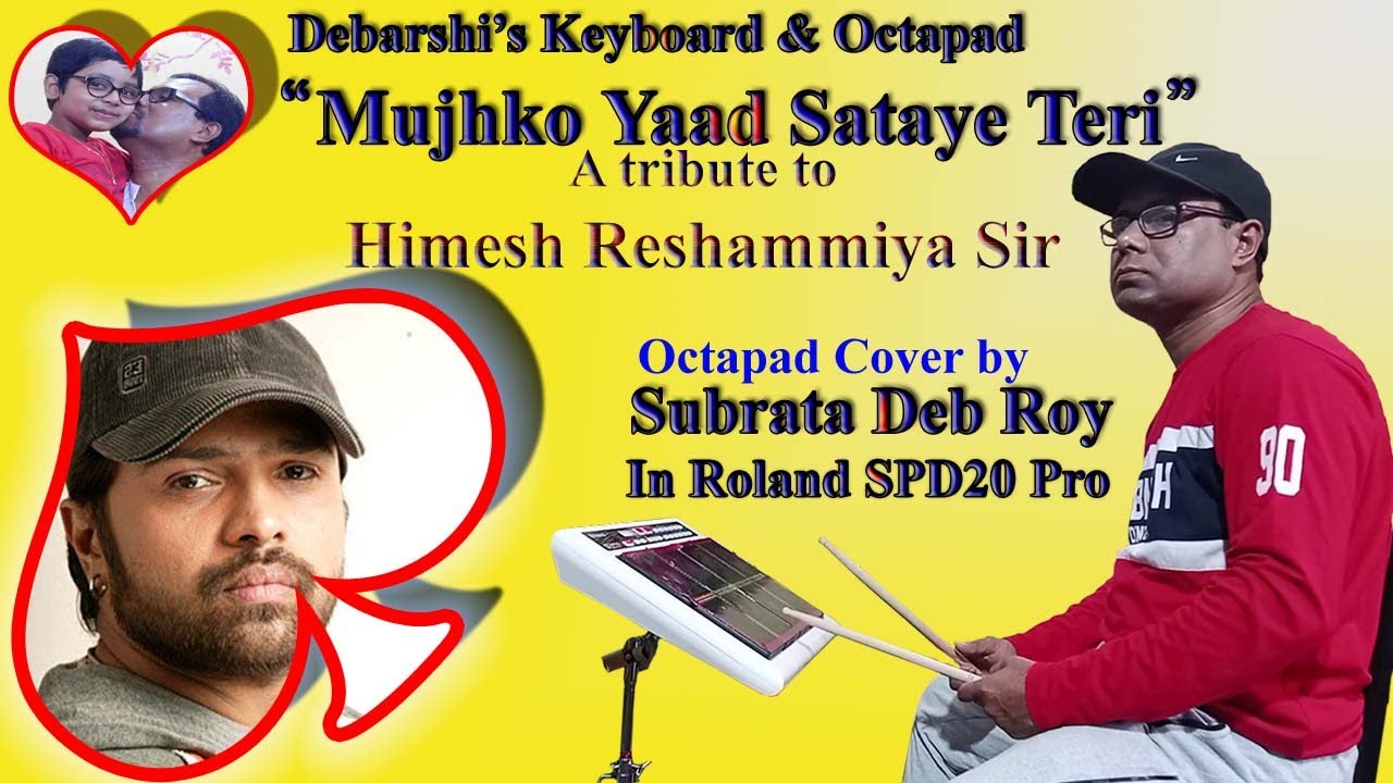 Mujhko Yaad Sataye Teri || Octapad Cover by Subrata Deb Roy with Roland ...
