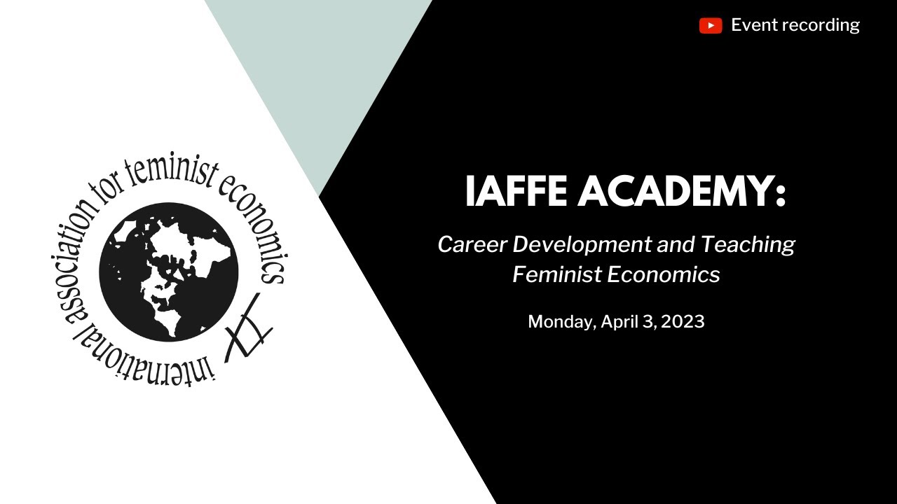 IAFFE Academy: Career Development and Teaching Feminist Economics - YouTube