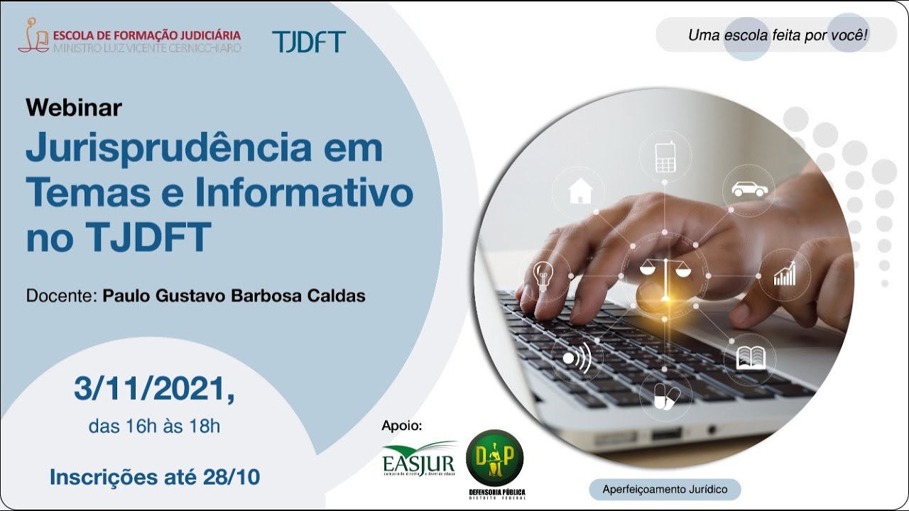 Imperdível: Webinar Jurisprudência em Temas e Informativo no TJDFT ...