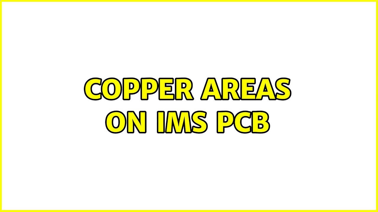 Copper areas on IMS PCB - YouTube