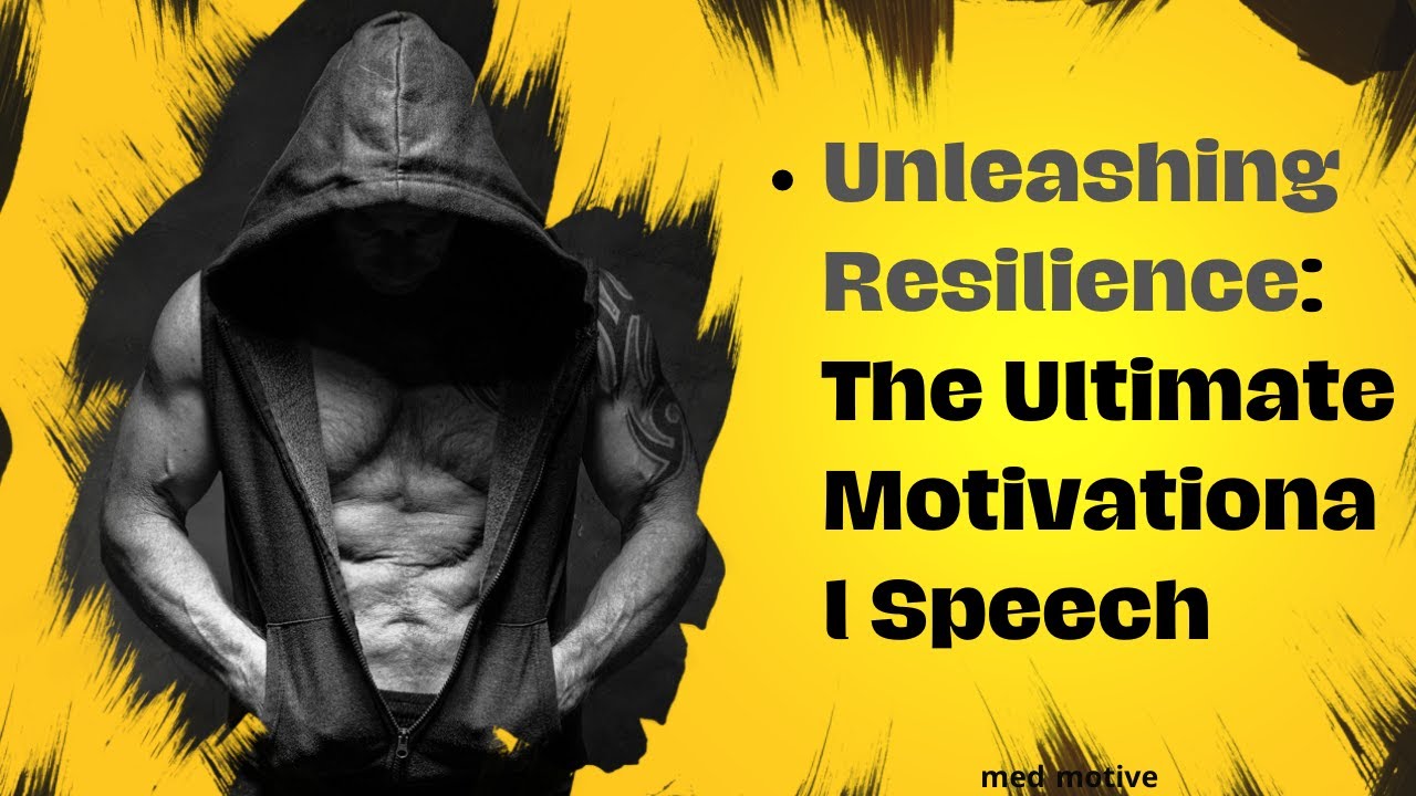 Unleashing Resilience: The Ultimate Motivational Speech#motivation ...