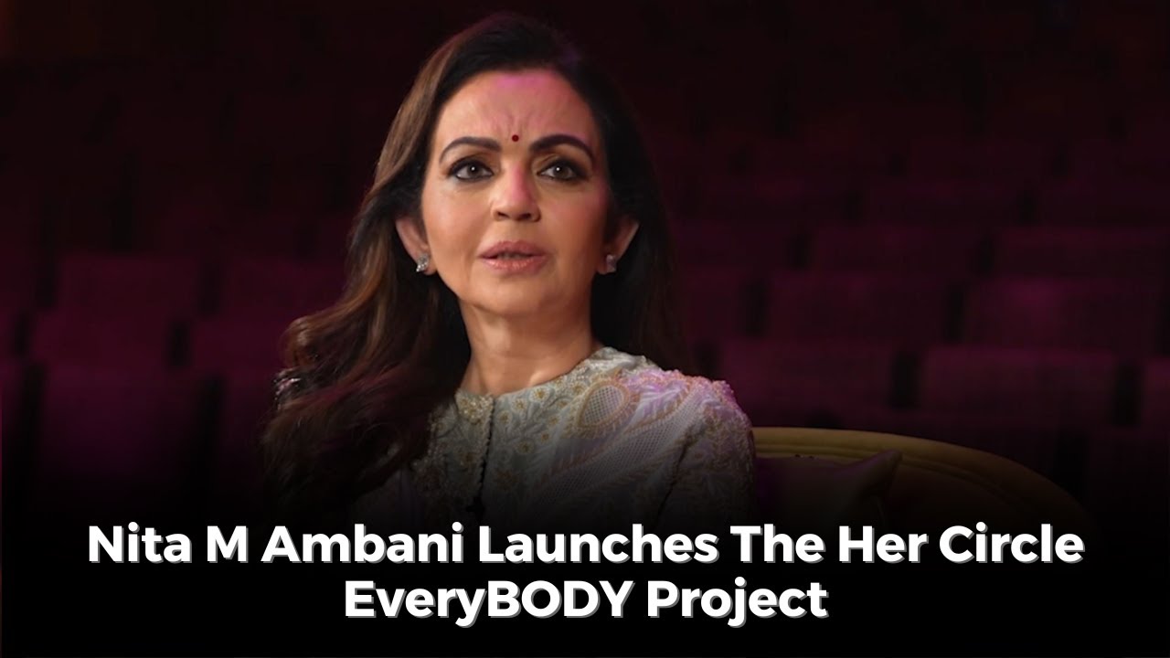 Nita M Ambani Launches The Her Circle EveryBODY Project - YouTube