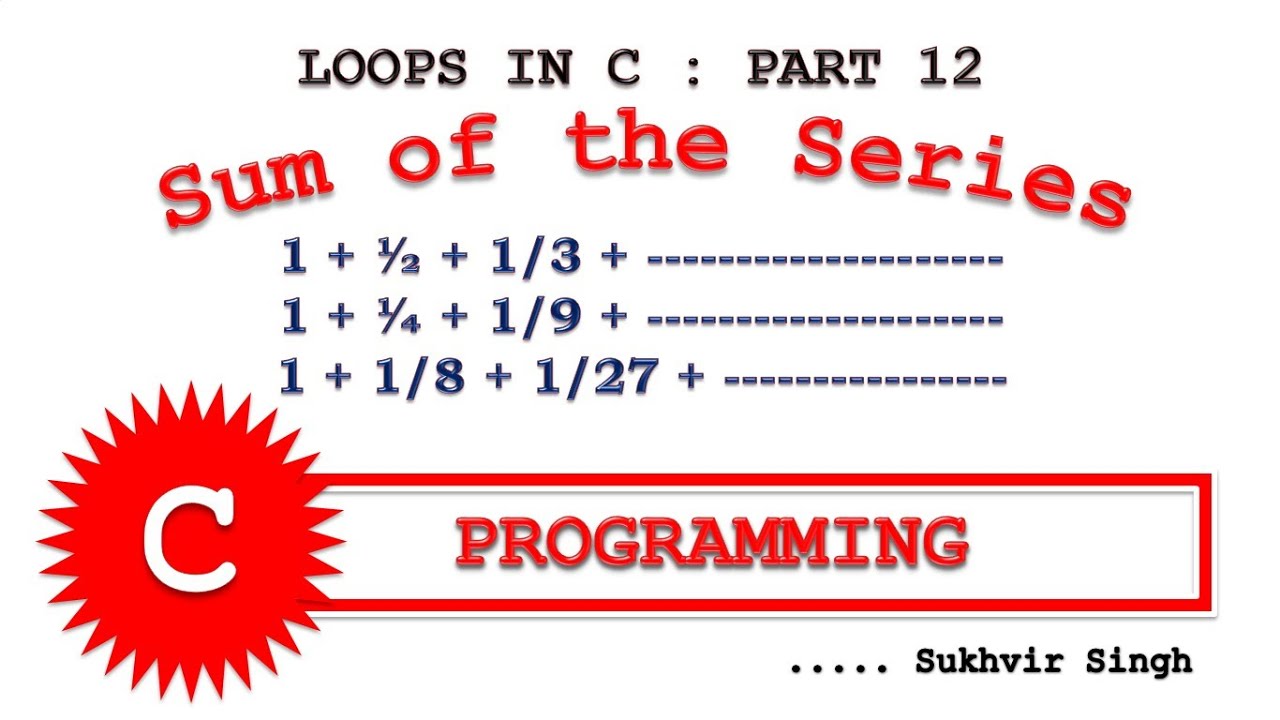 Loops In C Programming Part 12 Harmonic Series YouTube Loops In C Programming Part 12 Harmonic Series YouTube