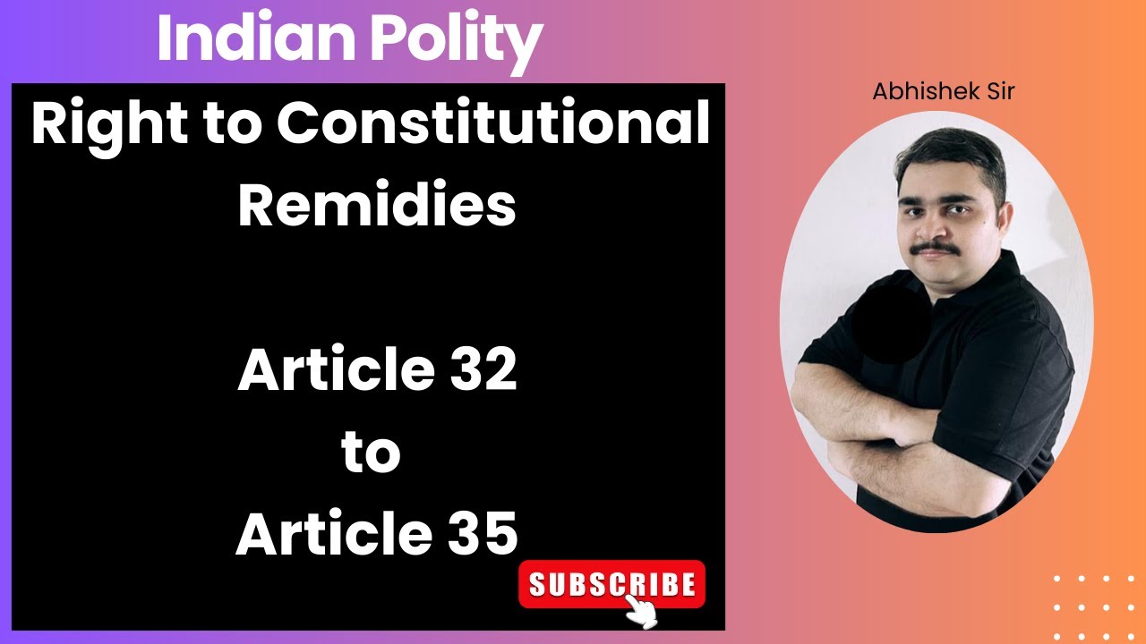 Lecture 22|Articles 32 to 35|Fundamental Rights | Constitutional ...