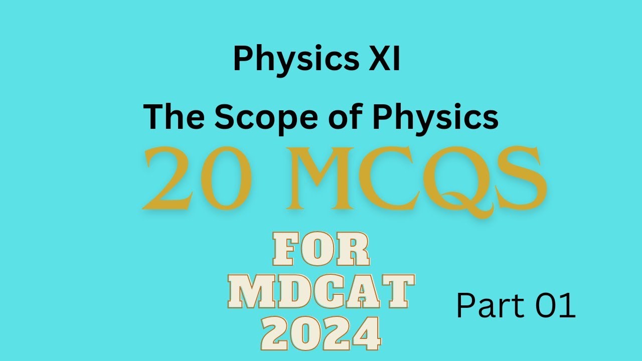 The Scope of Physics| Chapter 1 |Physics XI MCQS | MDCAT Part1 - YouTube