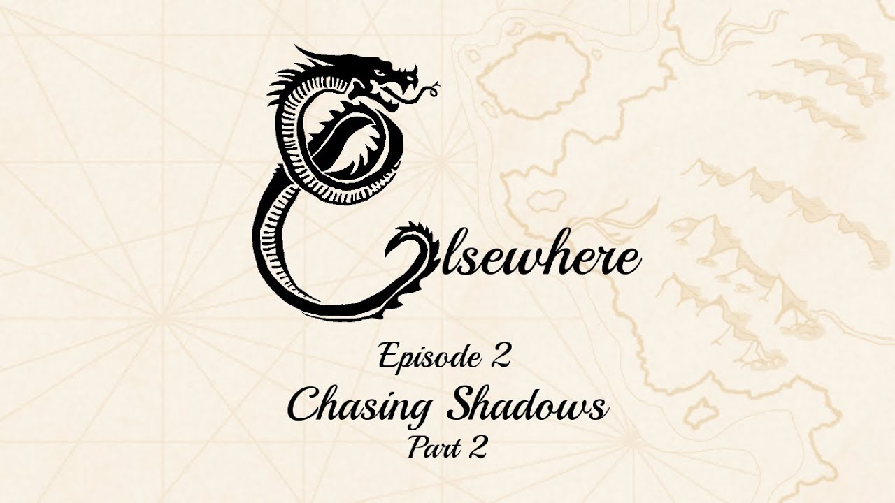 Elsewhere Episode 2 Part 2 Chasing Shadows - YouTube