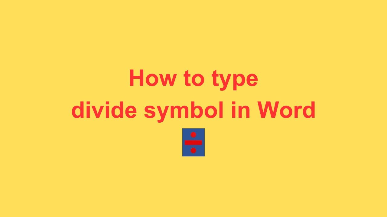 How to type divide symbol in Word - YouTube